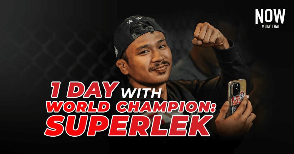 1 Day with Superlek - The Life of a Muay Thai World Champion - NOW Muay ...